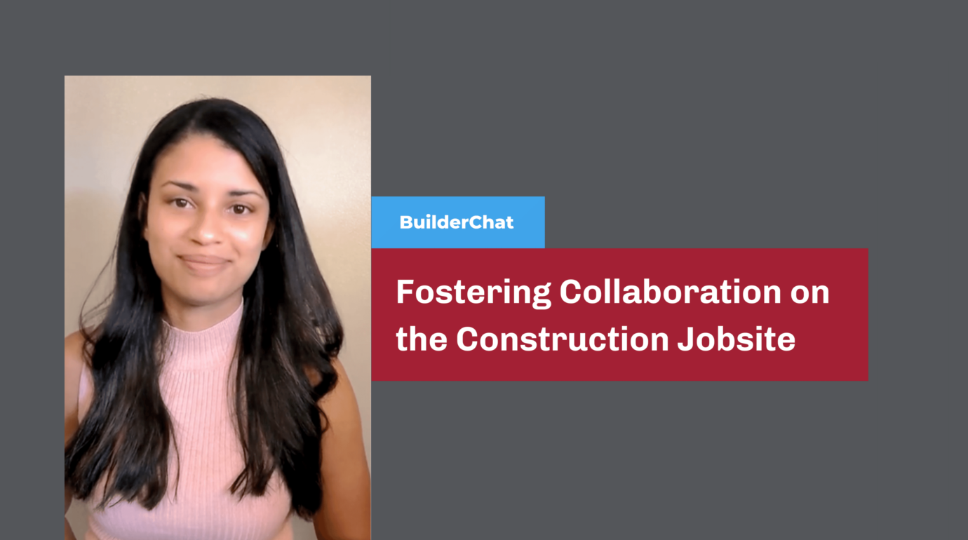 BuilderChat: How to foster jobsite collaboration | Builder Blog